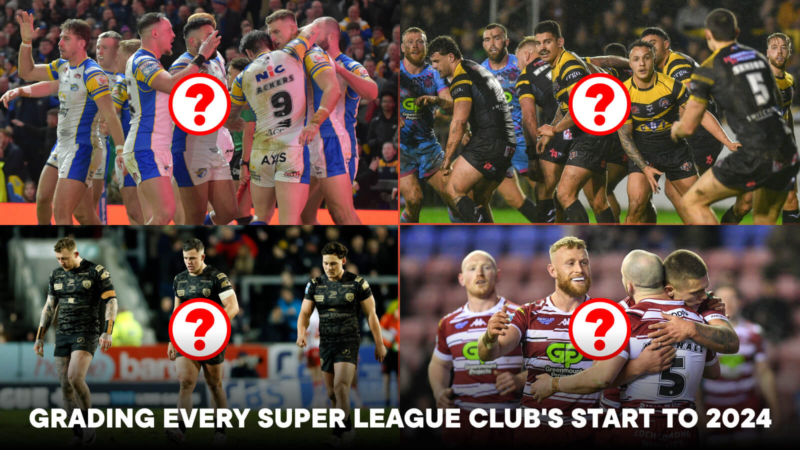 Grading every Super League club's start to the 2024 season