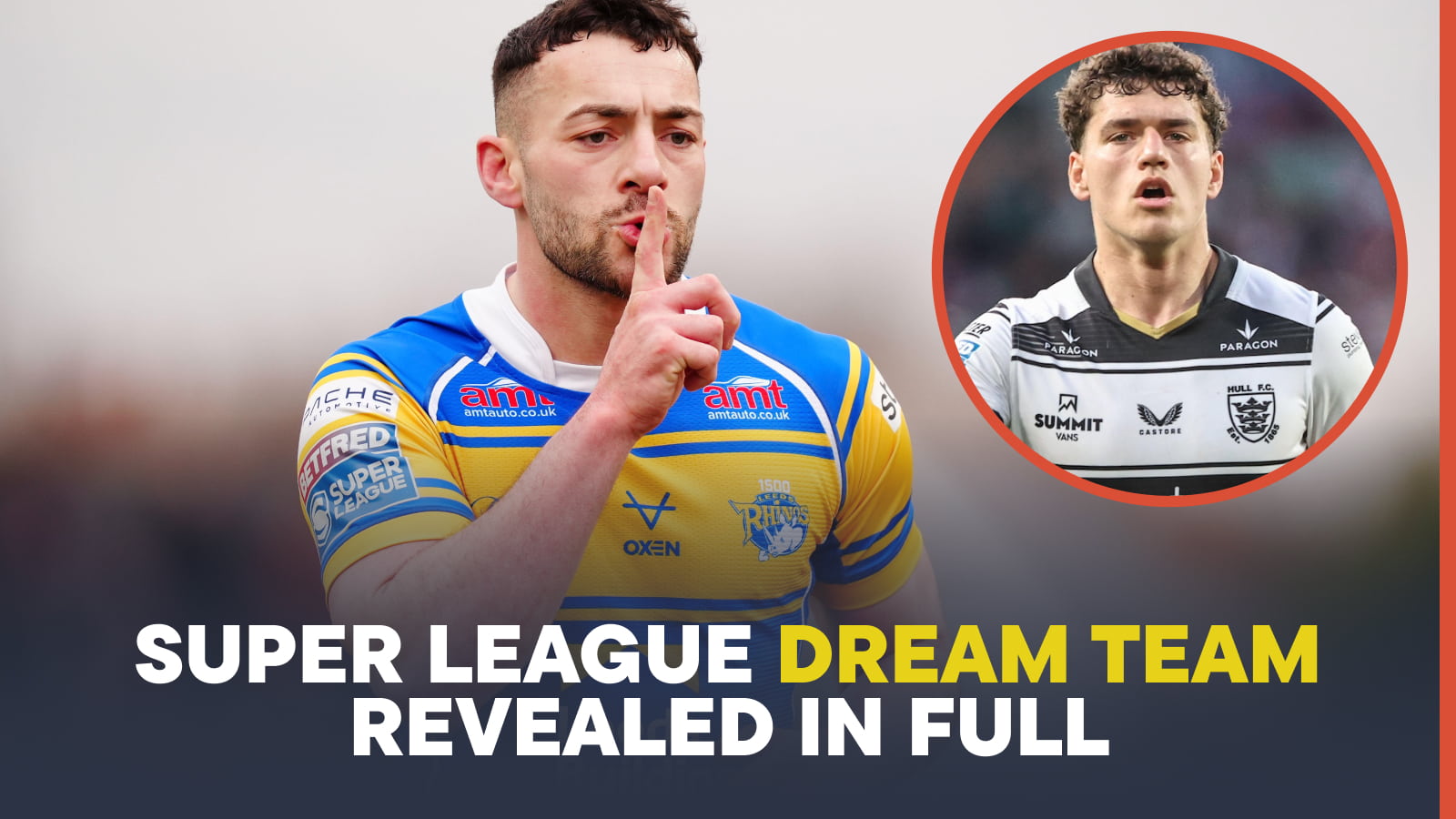 2025 Super League Dream Team named including shock omissions